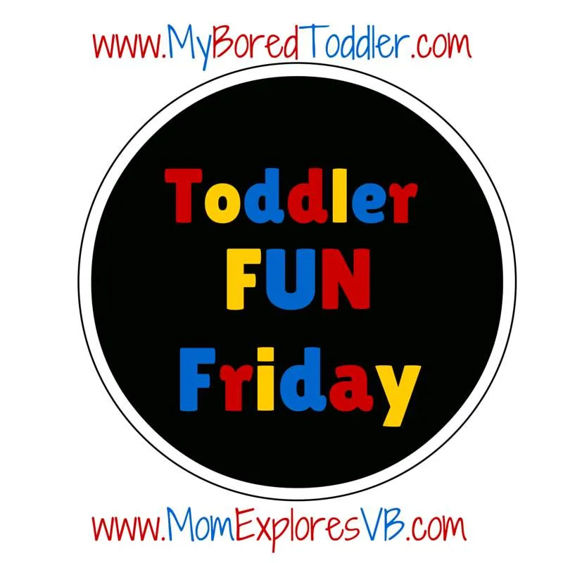 Toddler Fun Friday link up Archives - Page 2 of 3 - My Bored Toddler