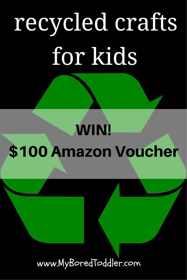 Recycled Craft for Kids and Win $100 Amazon Gift Card - My Bored Toddler