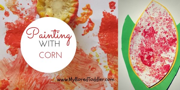 Thanksgiving craft for toddlers - painting with corn - My Bored Toddler