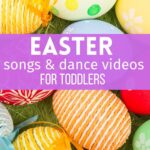 Easter Dance Videos and Songs for Toddlers - My Bored Toddler