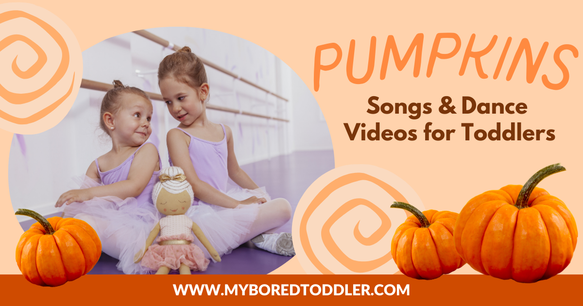 Pumpkins Songs & Dance Videos for Toddlers - My Bored Toddler