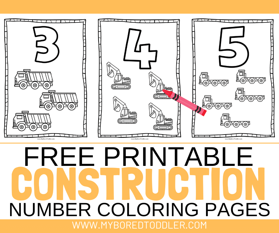 Construction Number Coloring Sheets [FREE PRINTABLE] - My Bored Toddler