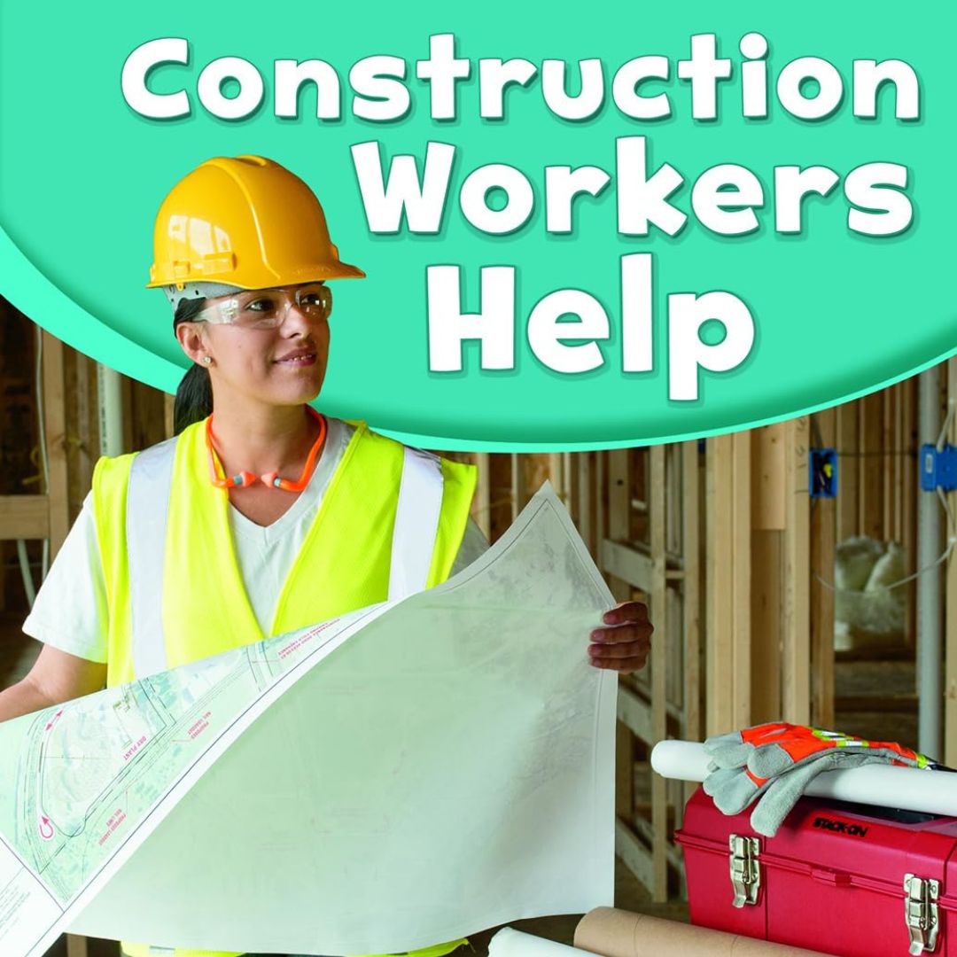 Construction Workers Help 20 Toddler Books About People Who Help Us ...