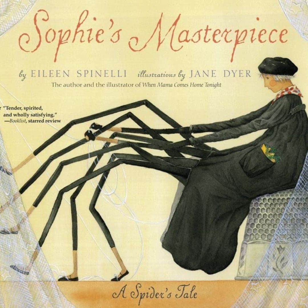 Sophie’s Masterpiece_ A Spider’s Tale 20 Toddler Books About Spiders ...