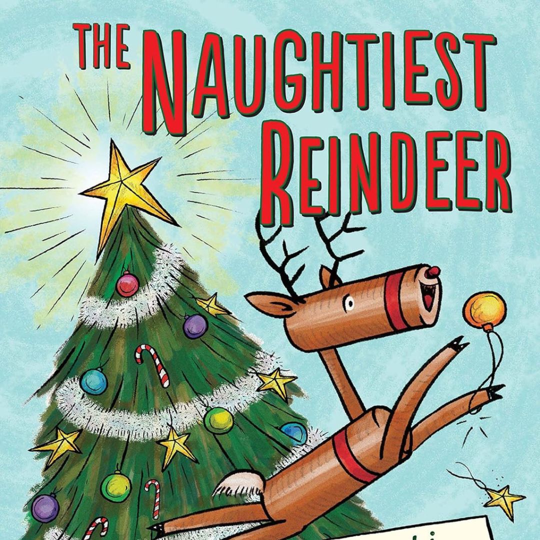The Naughtiest Reindeer 20 Toddler Books about Reindeers and Rudolph ...