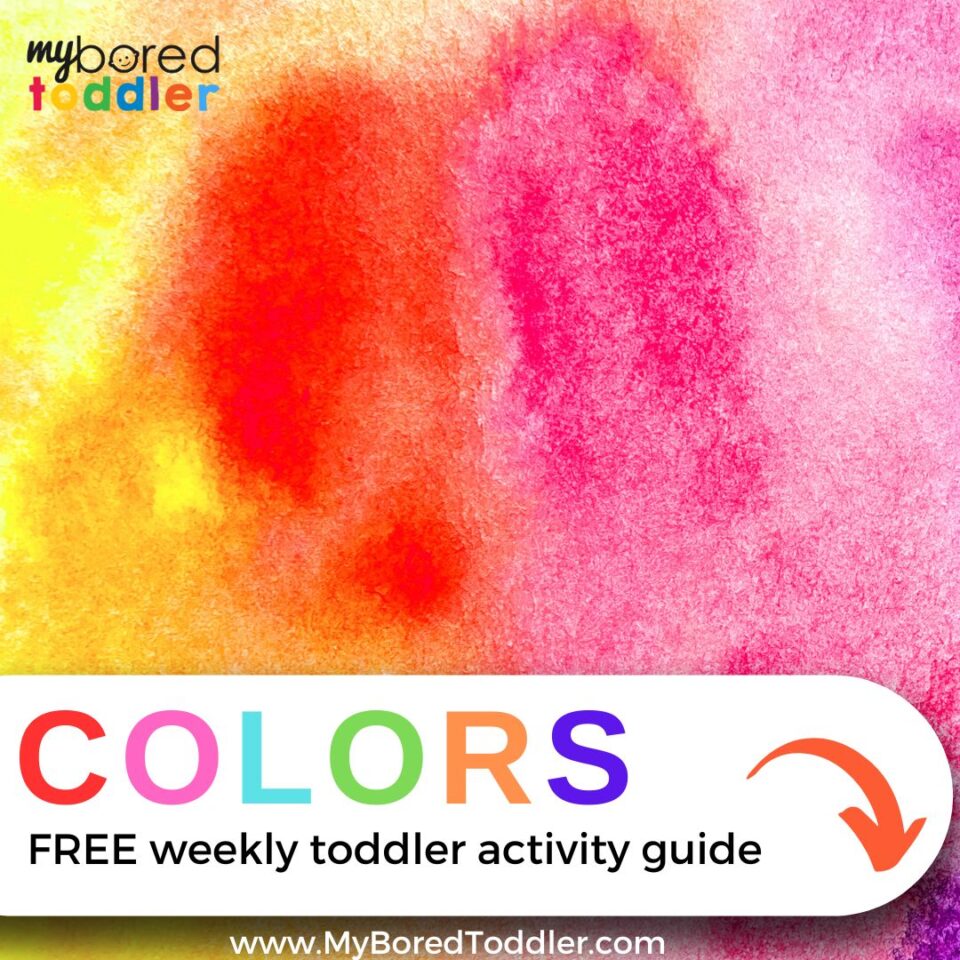 COLORS | Toddler Weekly Activity Guide - My Bored Toddler