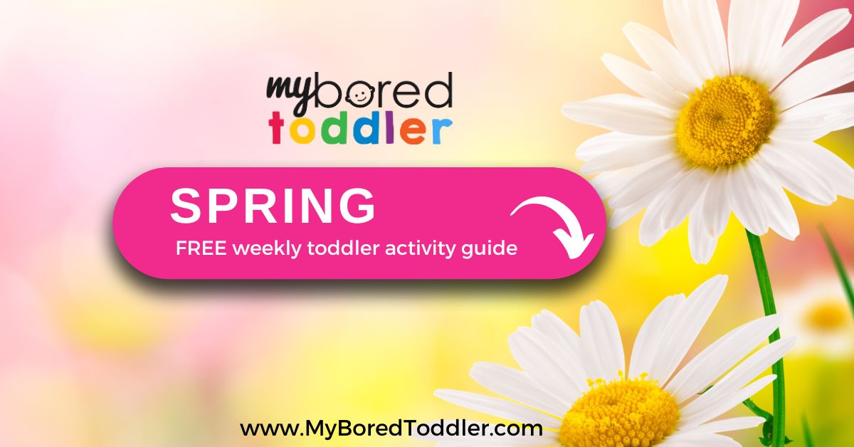 SPRING | Toddler Weekly Activity Guide - My Bored Toddler