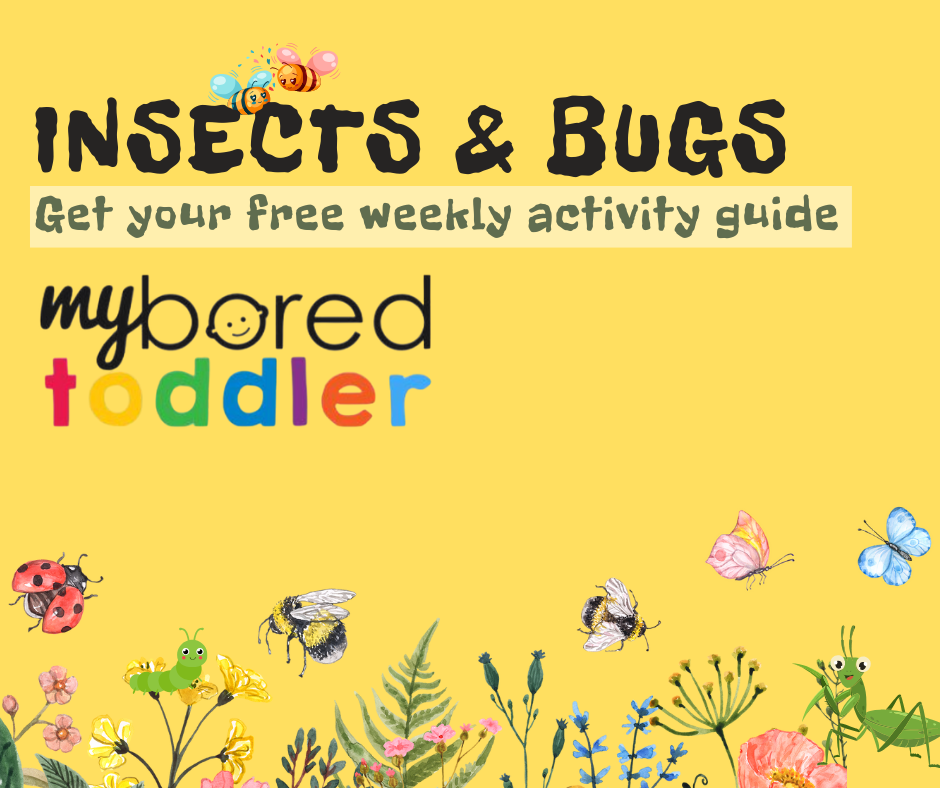 INSECTS & BUGS | Toddler Weekly Activity Plan - My Bored Toddler